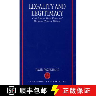 【3-4周达】Legality and Legitimacy: Carl Schmitt, Hans Kelsen, and Hermann Heller in Weimar [9780198298465]