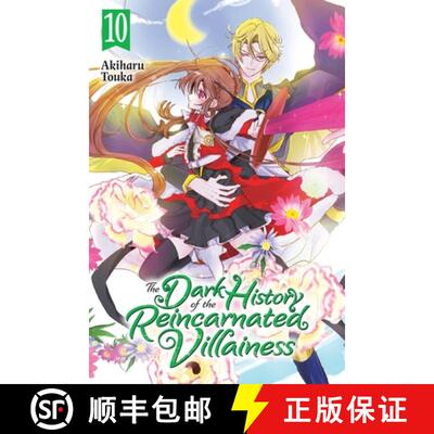 【3-4周达】The Dark History of the Reincarnated Villainess, Vol. 10: Volume 10 [9781975391638]
