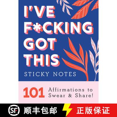 【3-4周达】I've F*cking Got This Sticky Notes : 101 Affirmations to Swear and Share! [9781728256382]