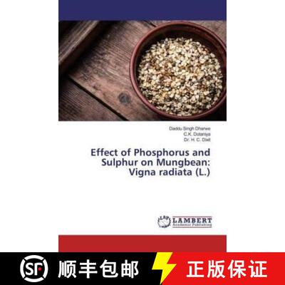 预订 Effect of Phosphorus and Sulphur on Mungbean: Vigna radiata (L.) [9786200084101]