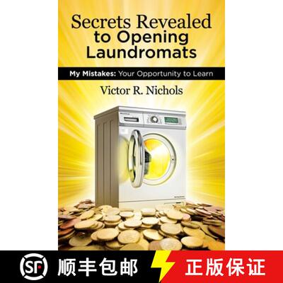 【3-4周达】Secrets Revealed to Opening Laundromats: My Mistakes: Your Opportunity to Learn [9780692919873]
