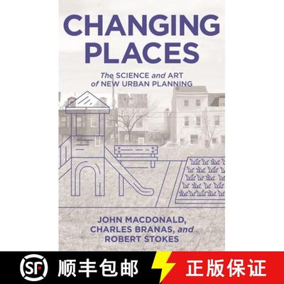 现货 改变的地方 Changing Places: The Science and Art of New Urban Planning [9780691234434]