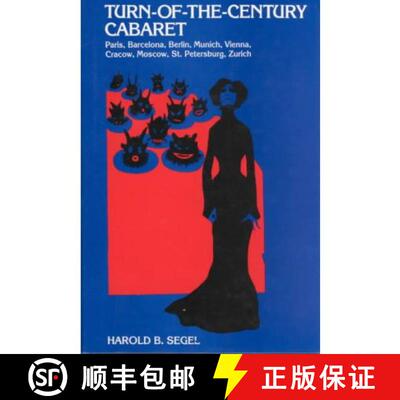 【3-4周达】精装 Turn–Of–The–Century Cabaret – Paris, Barcelona, Berlin, Munich, Vienna, Cracow, M... [9780231051286]