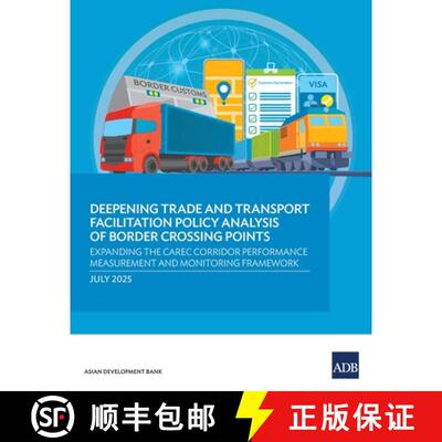 【3-4周达】Deepening Trade and Transport Facilitation Policy Analysis of Border Crossing Points: Expa... [9789292773809]