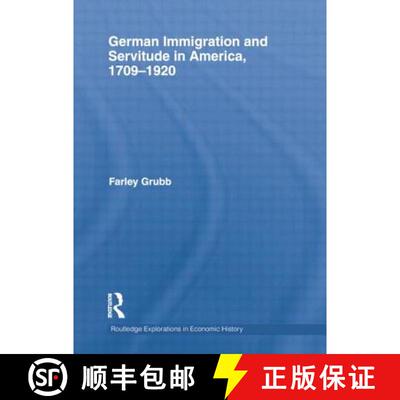 【3-4周达】German Immigration and Servitude in America, 1709-1920 [9781138807556]