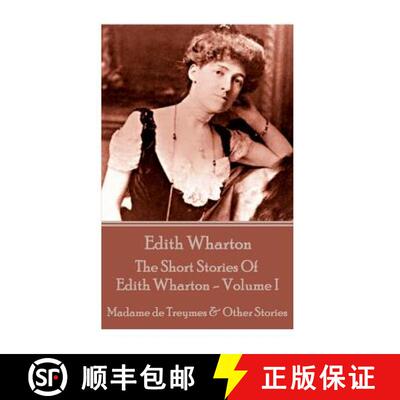 【3-4周达】Edith Wharton - The Short Stories Of Edith Wharton - Volume I: Madame de Treymes & Other S... [9781785432668]
