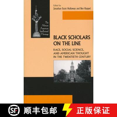 【3-4周达】Black Scholars on the Line – Race, Social Science, and American Thought in the Twentieth ... [9780268030803]