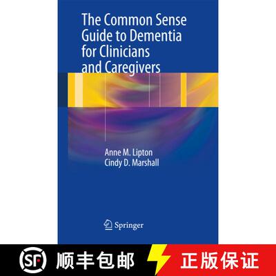 【3-4周达】The Common Sense Guide to Dementia For Clinicians and Caregivers [9781461441625]