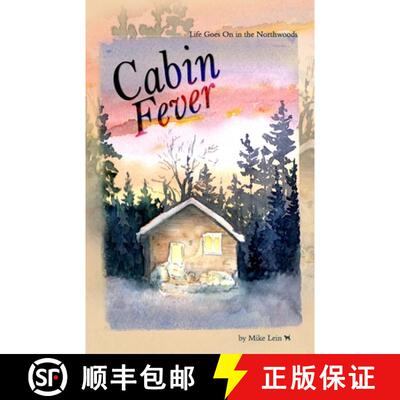 【3-4周达】Cabin Fever: Life Goes On in the Northwoods [9781928690474]