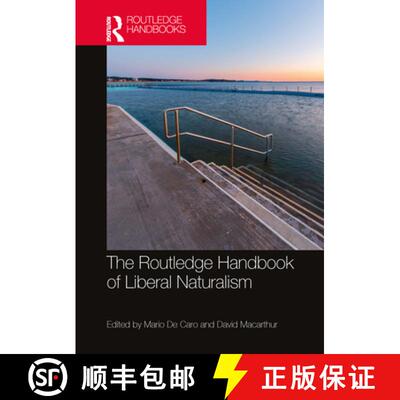 【3-4周达】精装 The Routledge Handbook of Liberal Naturalism [9780815381822]