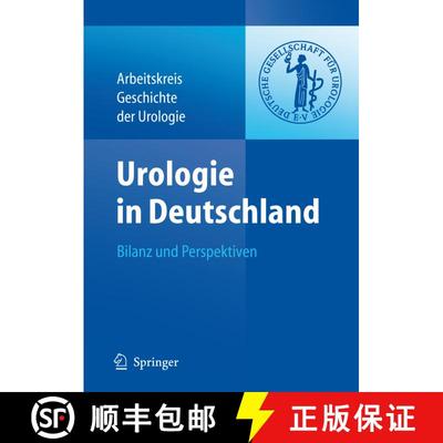 【3-4周达】Urologie in Deutschland: 100 Jahre Deutsche Gesellschaft Fur Urologie [9783540310341]