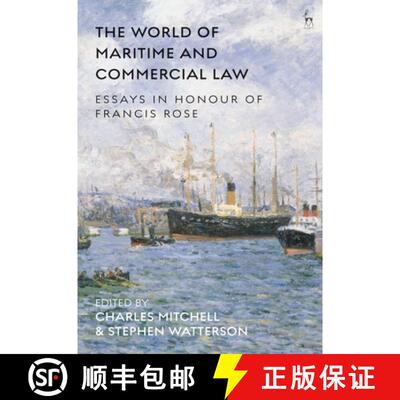 【3-4周达】The World of Maritime and Commercial Law: Essays in Honour of Francis Rose [9781509932429]