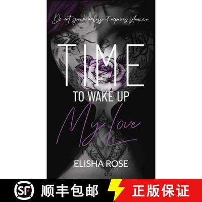 【3-4周达】TIME TO WAKE UP MY LOVE: Do Not Speak Unless It Improves Silence [9781738885039]