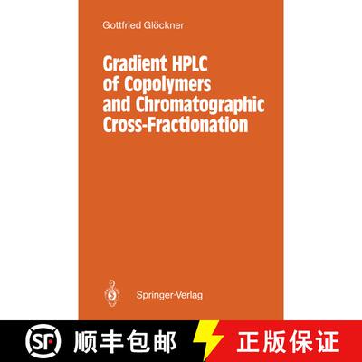 【3-4周达】Gradient HPLC of Copolymers and Chromatographic Cross-Fractionation [9783642758010]