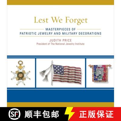 【3-4周达】Lest We Forget : Masterpieces of Patriotic Jewelry and Military Decorations [9781589796867]