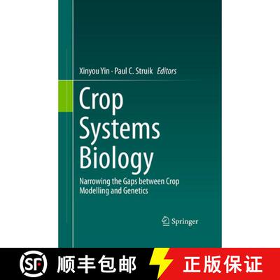 【3-4周达】Crop Systems Biology : Narrowing the gaps between crop modelling and genetics [9783319351643]