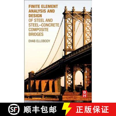 【3-4周达】Finite Element Analysis and Design of Steel and Steel–Concrete Composite Bridges [9780124172470]