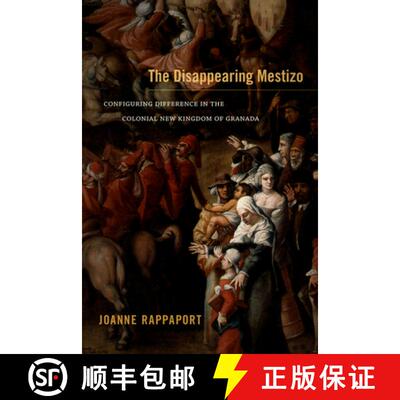 【3-4周达】精装 The Disappearing Mestizo – Configuring Difference in the Colonial New Kingdom of Gra... [9780822356295]