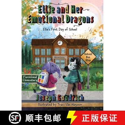 【3-4周达】精装 Ellie and Her Emotional Dragons: Ellie's First Day of School [9781732855328]
