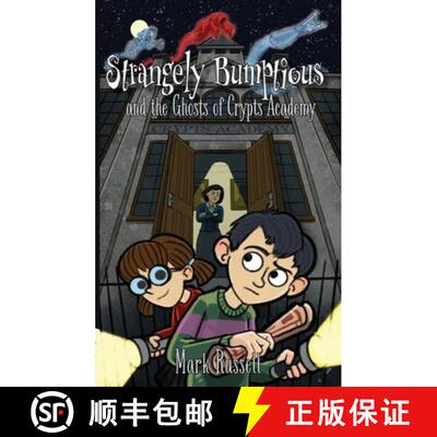 【3-4周达】Strangely Bumptious and the Ghosts of Crypts Academy [9781953743572]