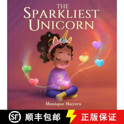 【3-4周达】The Sparkliest Unicorn: A Picture Book to Help Kids Navigate Shyness & Embrace Self-Expres... [9781069383983]