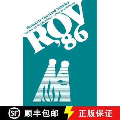 【3-4周达】ROV ’86: Remotely Operated Vehicles: Technology Requirements—Present and Future Proceedi... [9780860108153]