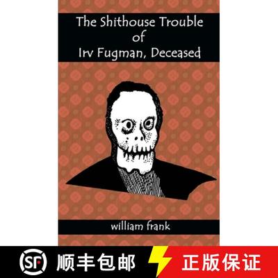 【3-4周达】The Shithouse Trouble of Irv Fugman, Deceased [9798218049706]