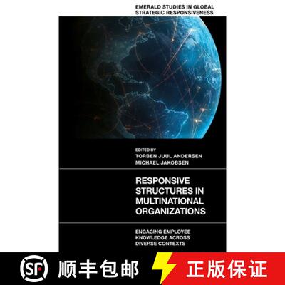【3-4周达】Responsive Structures in Multinational Organizations: Engaging Employee Knowledge Across D... [9781805927181]