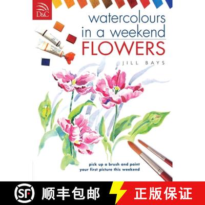 【3-4周达】Watercolours in a Weekend: Flowers [9780715316375]