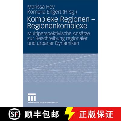 【3-4周达】Komplexe Regionen - Regionenkomplexe : Multiperspektivische Ansätze zur Beschreibung regi... [9783531163567]