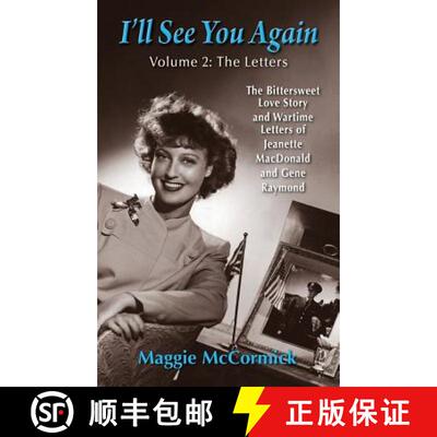 【3-4周达】精装 I'll See You Again: The Bittersweet Love Story and Wartime Letters of Jeanette MacDon... [9781629334493]