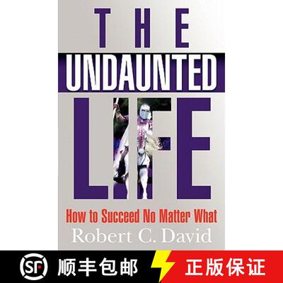 【3-4周达】The Undaunted Life: How to Succeed No Matter What [9780982564608]