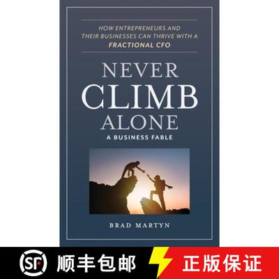 【3-4周达】Never Climb Alone: How Entrepreneurs and Their Businesses Can Thrive with a Fractional CFO [9781636805740]