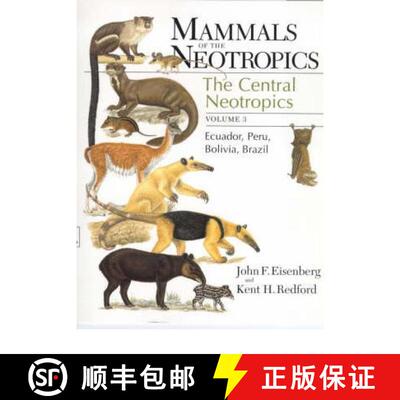 【3-4周达】Mammals of the Neotropics, Volume 3: Ecuador, Bolivia, Brazil - The Central Neotropics - E... [9780226195421]