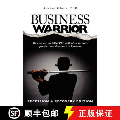 【3-4周达】Business Warrior: Recession & Recovery Edition: How to use the SWIPPE(tm) method to surviv... [9780615279114]