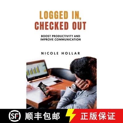 【3-4周达】Logged In, Checked Out: Boost Productivity and Improve Communication [9798988316831]