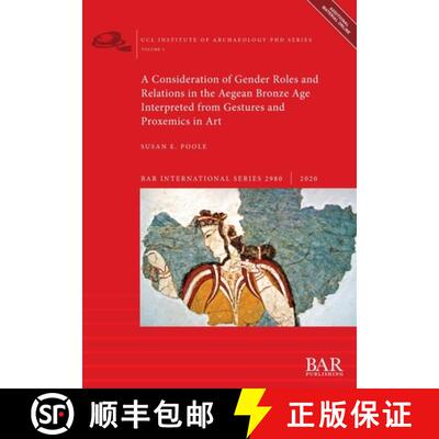 【3-4周达】A Consideration of Gender Roles and Relations in the Aegean Bronze Age Interpreted from Ge... [9781407354286]