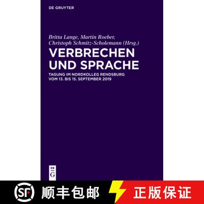 【3-4周达】精装 Verbrechen und Sprache – Tagung im Nordkolleg Rendsburg vom 13. bis 15. September 2019 [9783110744088]