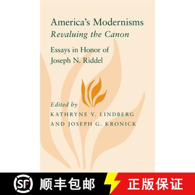 预订 America`s Modernisms – Revaluing the Canon, Essays in Honor of Joseph N. Riddel [9780807135891]