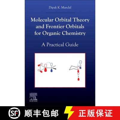 【3-4周达】Molecular Orbital Theory and Frontier Orbitals for Organic Chemistry: A Practical Guide [9780443332265]