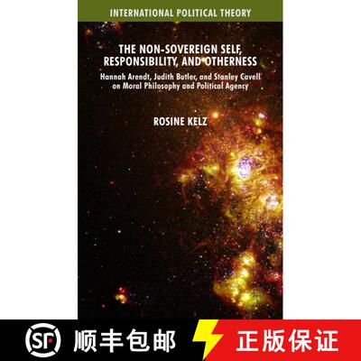 【3-4周达】The Non-Sovereign Self, Responsibility, and Otherness: Hannah Arendt, Judith Butler, and S... [9781137508966]