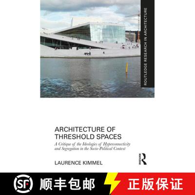 【3-4周达】精装 Architecture of Threshold Spaces: A Critique of the Ideologies of Hyperconnectivity a... [9780367680206]