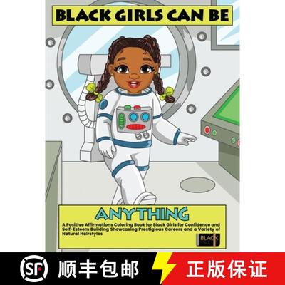 预订 Black Girls Can Be Anything: A Positive Affirmations Coloring Book for Black Girls Showcasing Pr... [9781960796035]