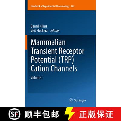 【3-4周达】Mammalian Transient Receptor Potential (TRP) Cation Channels : Volume I [9783662512234]