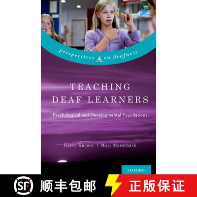 【3-4周达】精装 Teaching Deaf Learners: Psychological and Developmental Foundations [9780199792023]