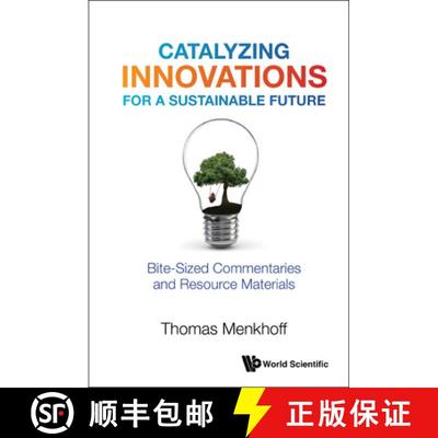 【3-4周达】Catalyzing Innovations For A Sustainable Future: Bite-sized Commentaries And Resource Mate... [9789811238918]