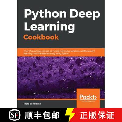 预订 Python Deep Learning Cookbook: Over 75 practical recipes on neural network modeling, reinforceme... [9781787125193]