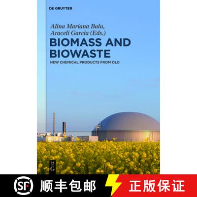 【3-4周达】精装 Biomass and Biowaste: New Chemical Products from Old [9783110537789]