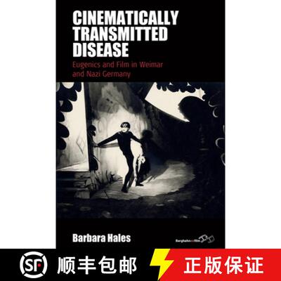 【3-4周达】精装 Cinematically Transmitted Disease: Eugenics and Film in Weimar and Nazi Germany [9781805394792]