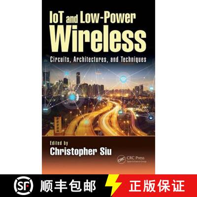 【3-4周达】精装 Iot and Low-Power Wireless: Circuits, Architectures, and Techniques [9780815369714]